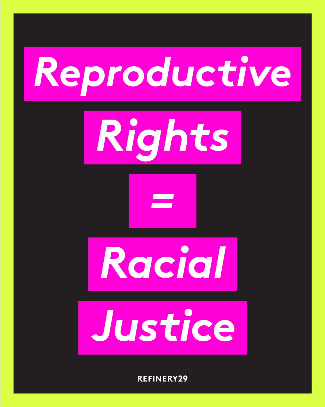 9 Pro-Choice Protest Signs From Refinery29 That You Can Print Right Now